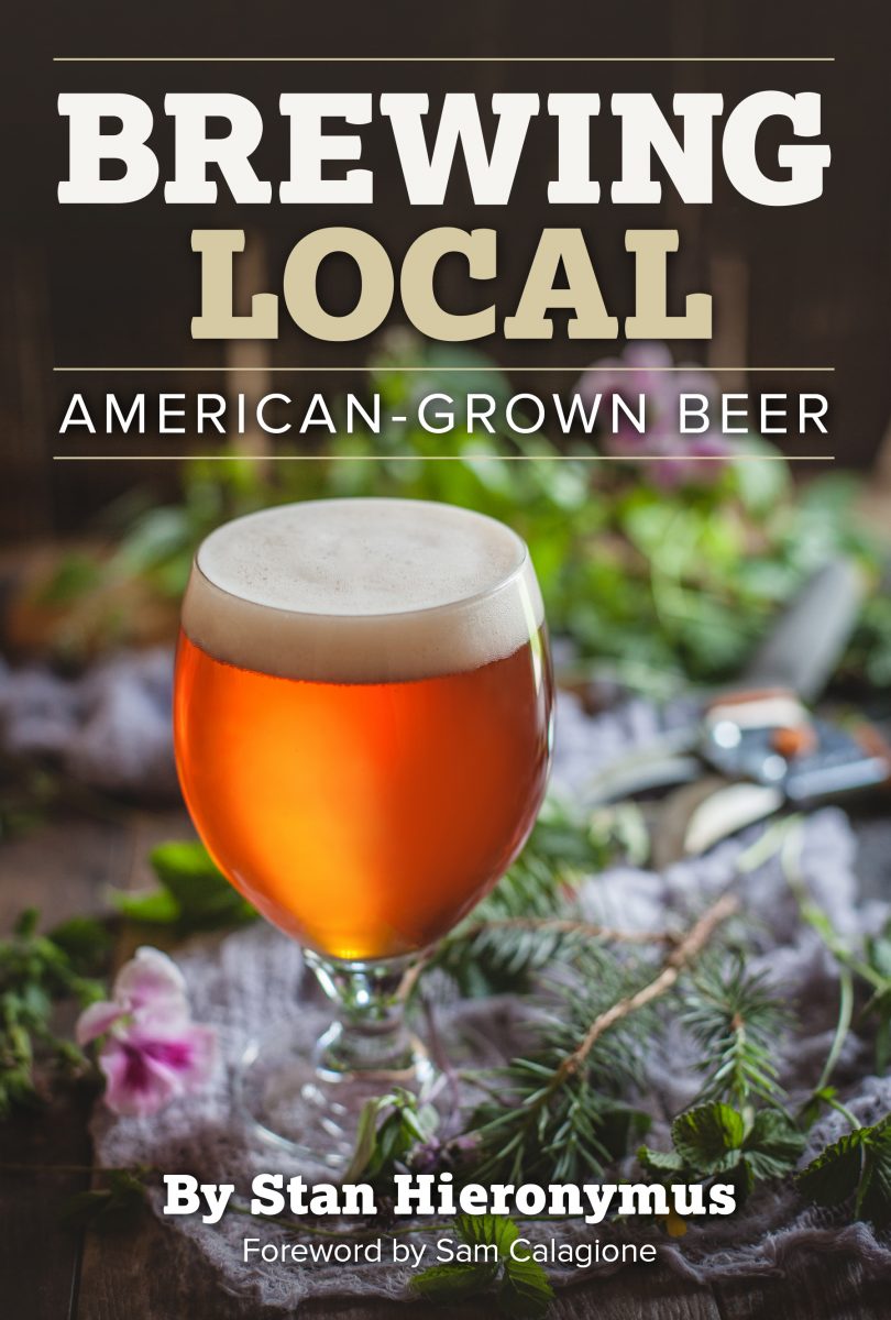 Brewers Publications Presents: Brewing Local: American-Grown Beer ...
